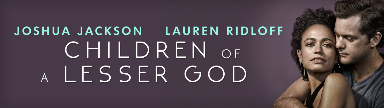 Children of a Lesser God | Broadway Direct