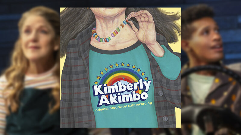 Kimberly Akimbo Original Broadway Cast Recording Available Now ...
